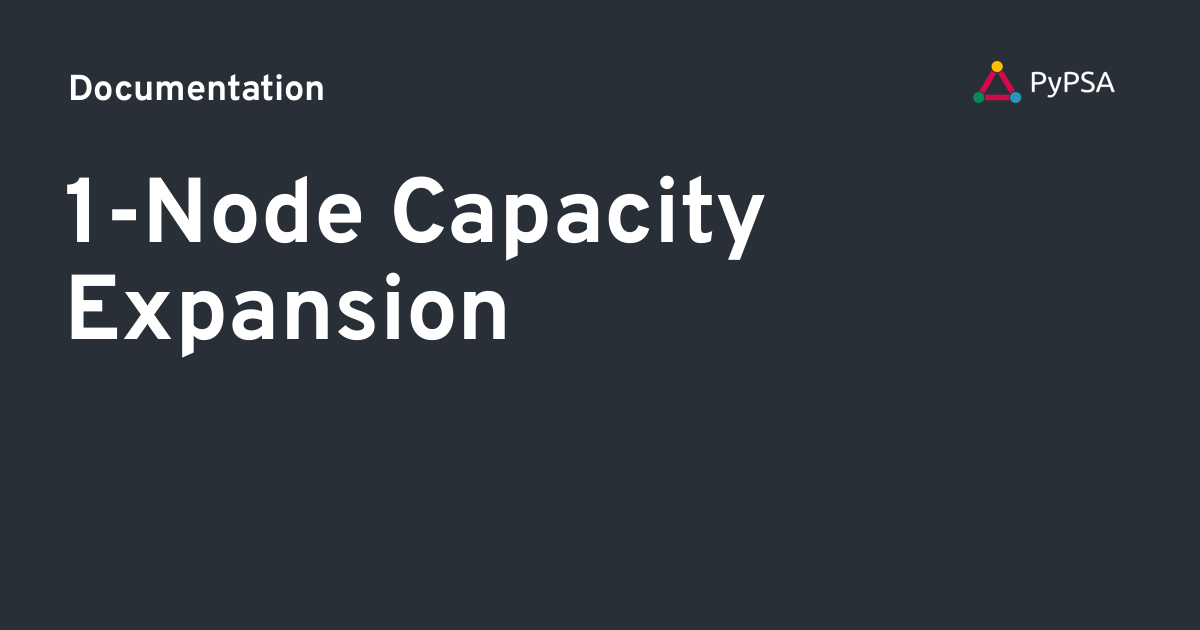 1-Node Capacity Expansion - Documentation