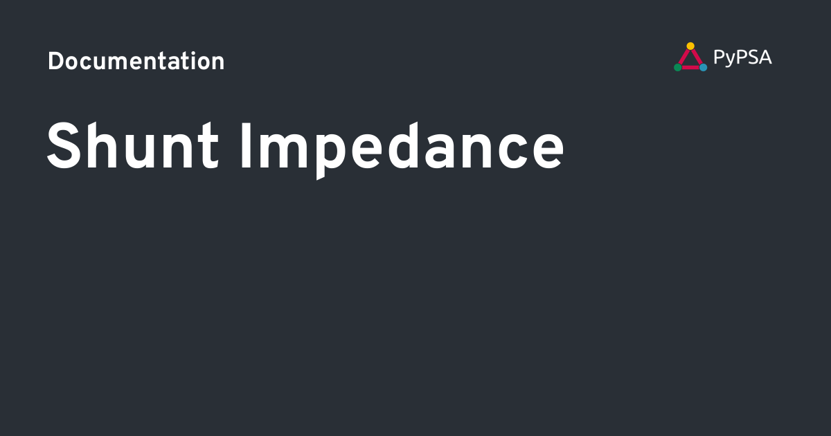Shunt Impedance - Documentation